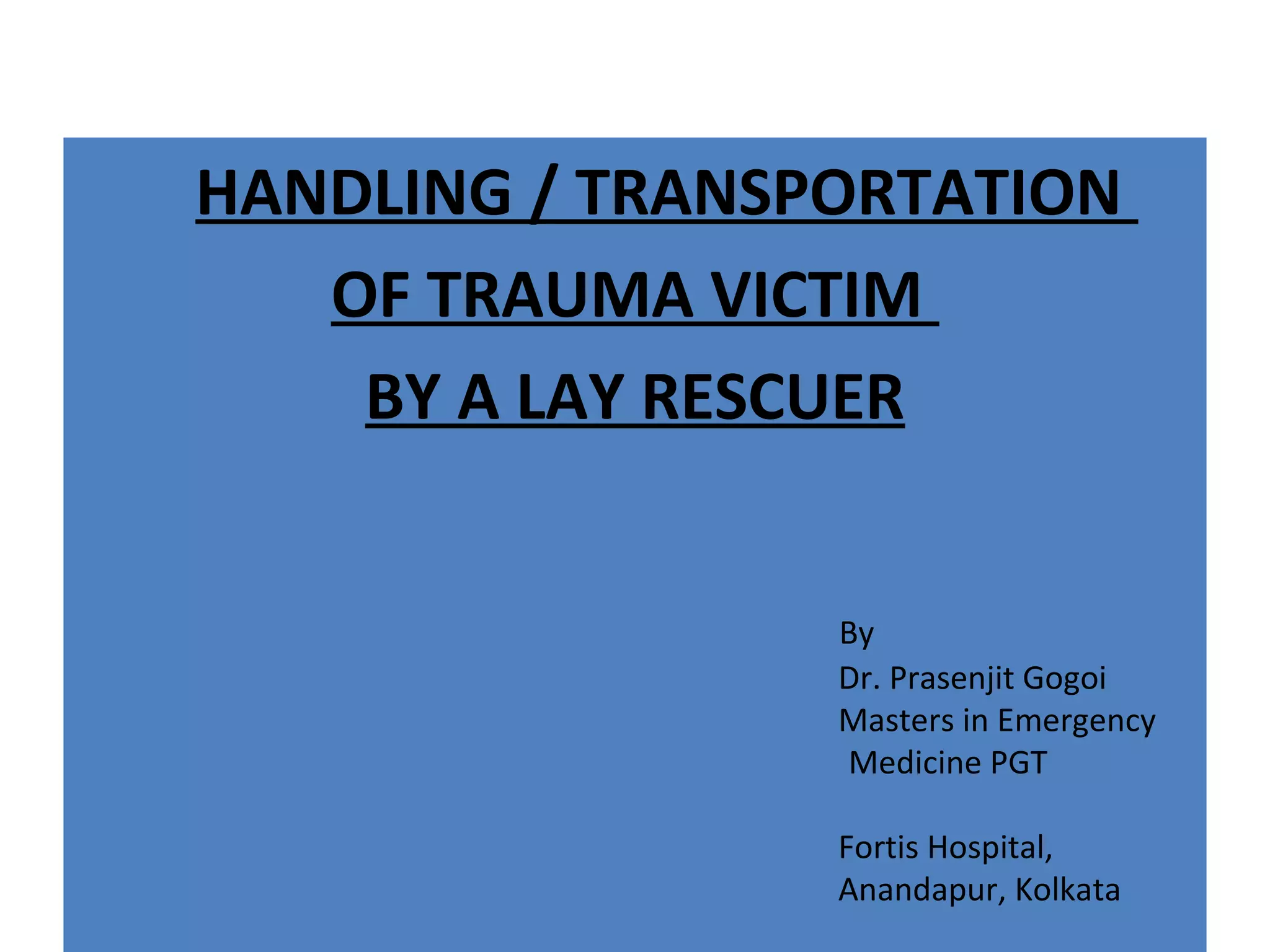 Management/Transportation of Trauma Victims | PPT