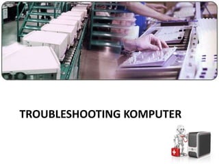 Handling troubleshooting pc | PPSX