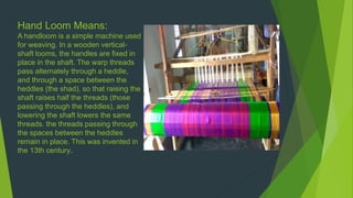 Hand loom presentation For Textile Student By MD Sumsuzzoha Bappy | PPTX