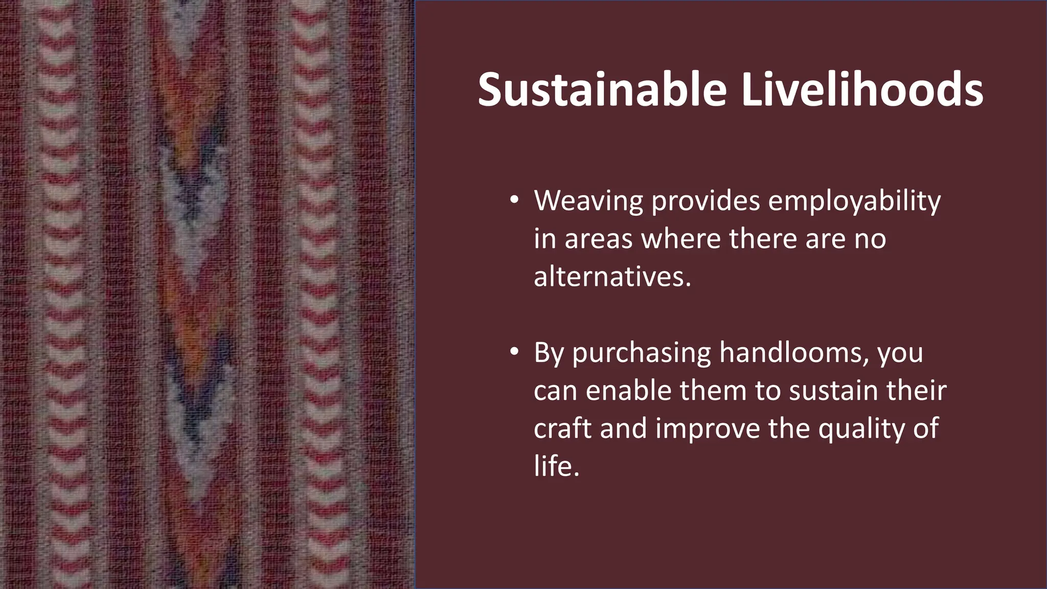 HANDLOOMS PPT.pptx- Empower Tradition, Embrace style! | PPTX