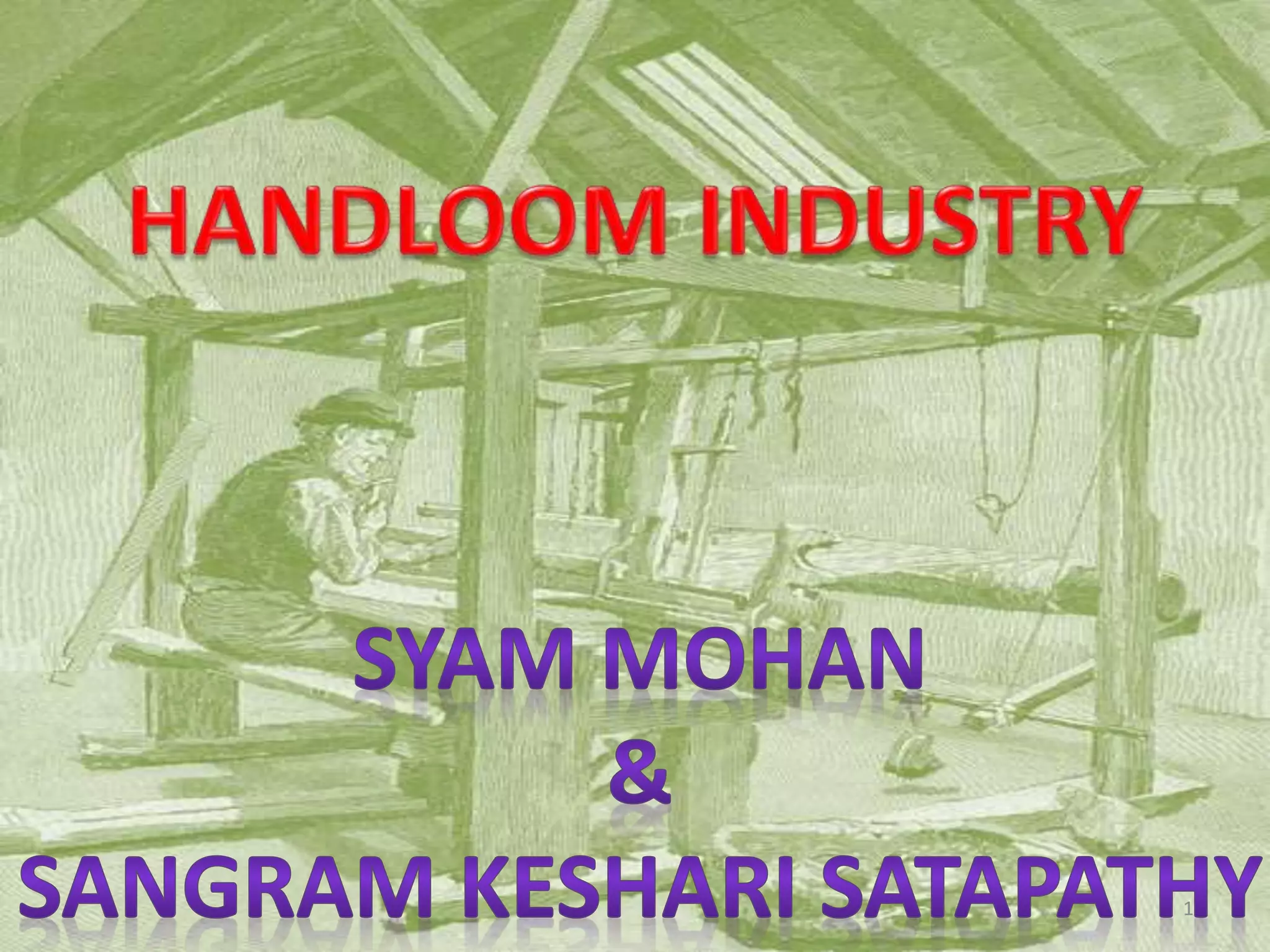 HANDLOOM INDUSTRY | PPTX