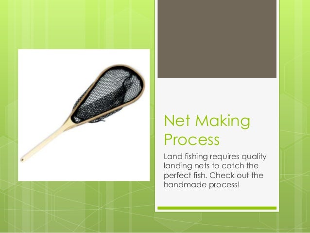 Handmade Landing Net Process Handmade Landing Net Process