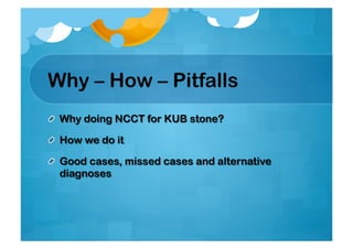 Stone protocol CT: Why, How and Pitfalls | PDF