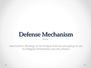 Handout infosec defense-mechanism-y3dips | PPT