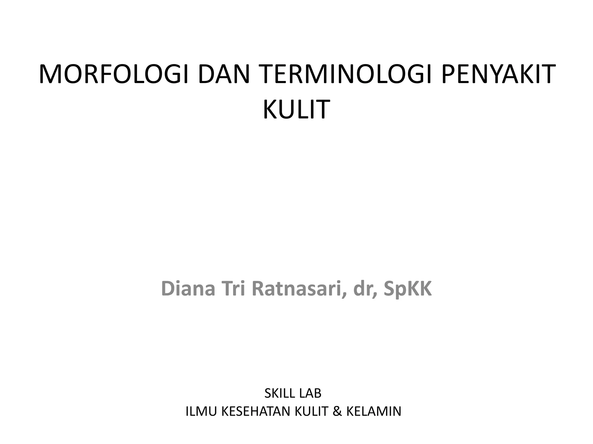 Handout morfologi dan terminologi penyakit kulit(1) | PPTX