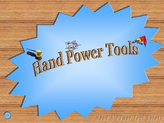 Train Hand Power Tool Safety presentation | PPT