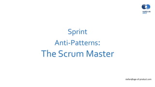 Scrum Sprint Anti-Patterns (Hands-on Agile Webinar #7) | PPT