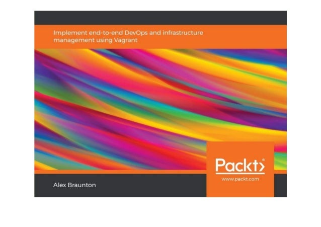 Hands On Devops With Vagrant Implement End To End Devops And