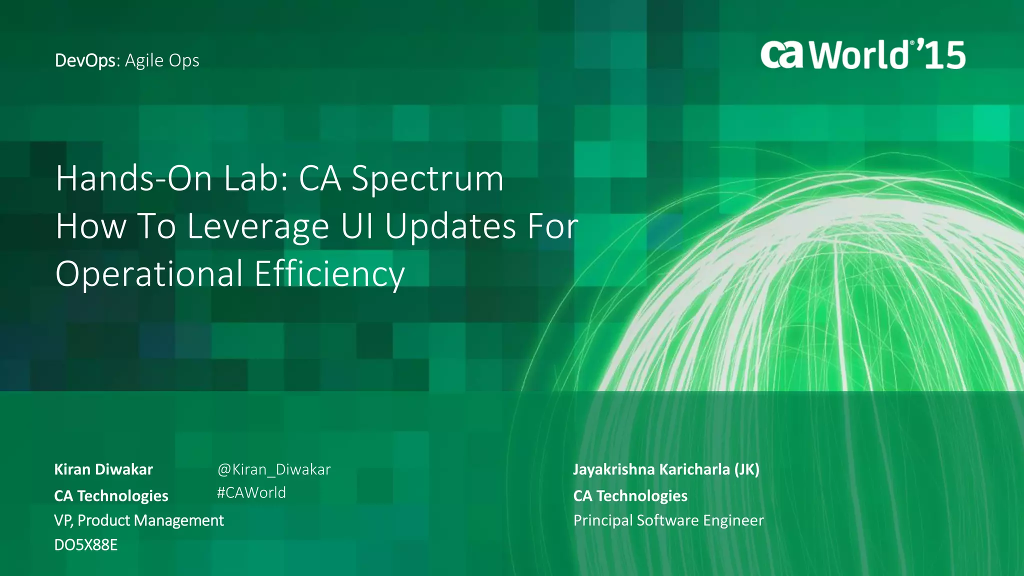 Hands-On Lab: CA Spectrum : How To Leverage UI Updates For Operational ...