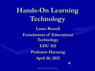 Hands on learning technology | PPT