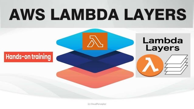 Building Better AWS Lambdas: Unlocking the Power of Layers | PPT