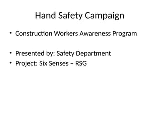 Hand_Safety_Campaign_Construction.pptxcdsgf | PPTX