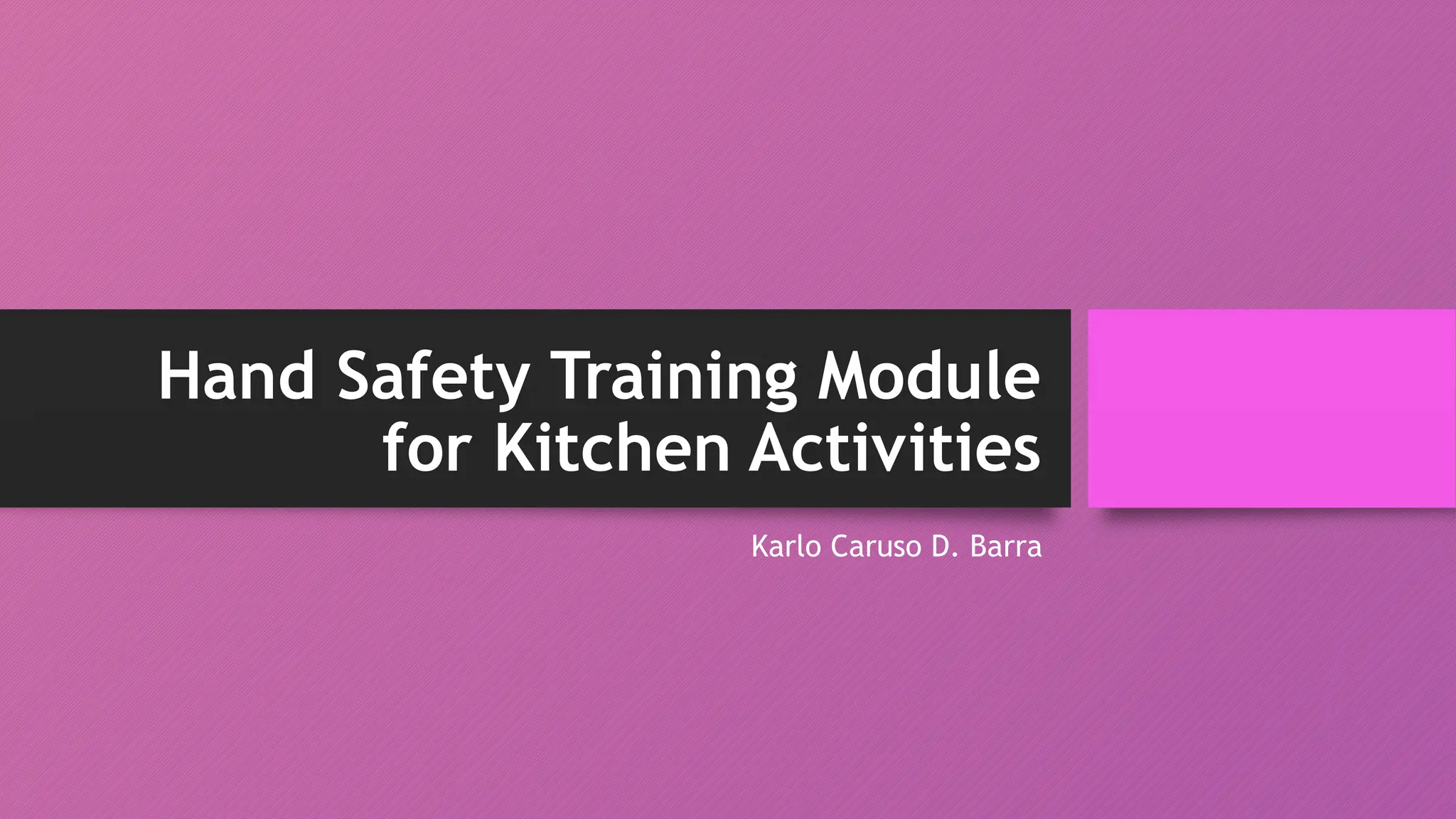 Hand Safety Training Module for Kitchen Activities.pptx