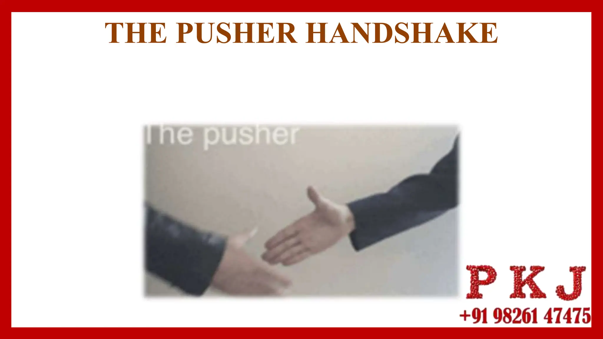 Give an Effective Handshake - Meaning - What to do | PPTX