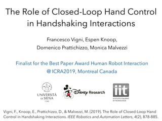 The Role of Closed-Loop in Hand Control in Human/Robot Handshaking Interactions | PDF