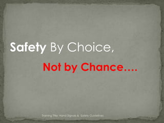 Hand signals & safety guidelines | PPTX