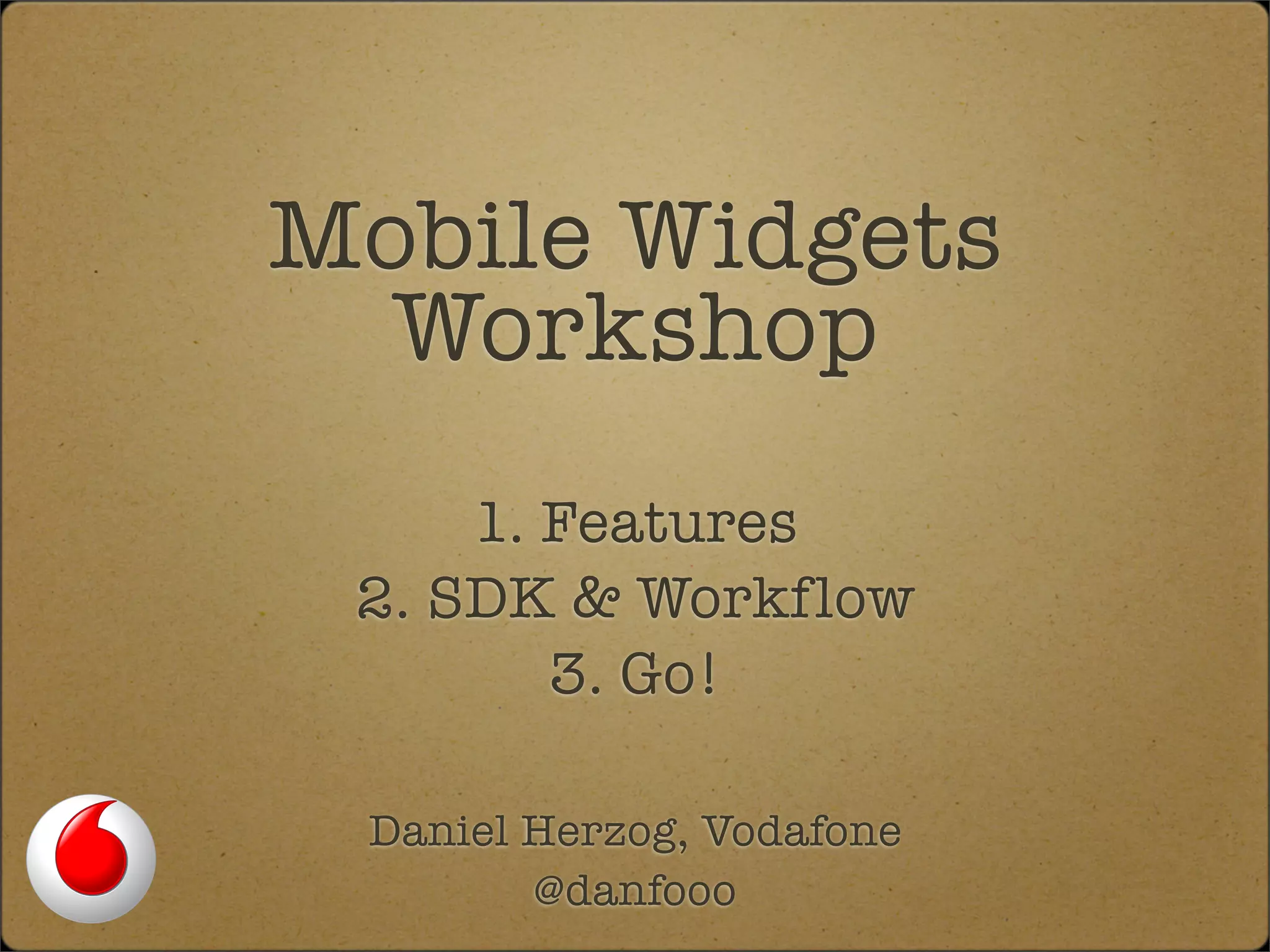 Vodafone Mobile Widgets Workshop | PPT