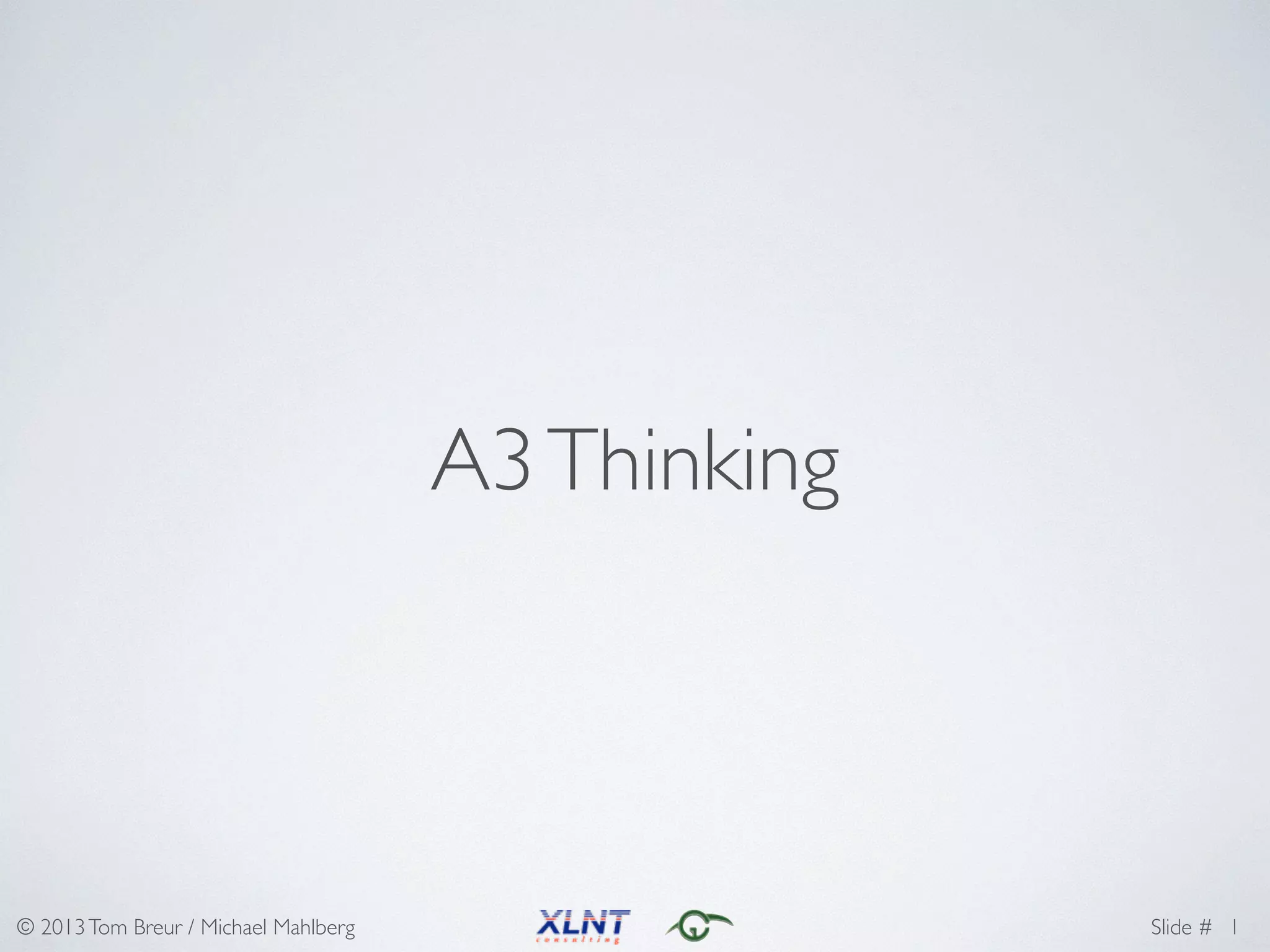 A3 thinking - background, process and examples | PDF