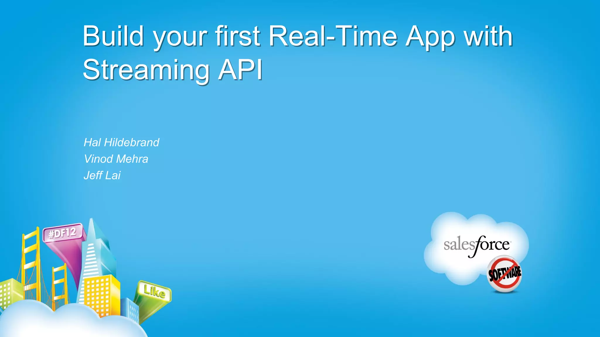 Build Your First Real-time App with the Streaming API | PPT