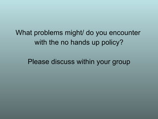 No Hands Up Presentation | PPT