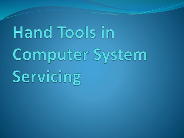 Hand tools in computer system servicing | PPTX | Computer Peripherals | Computing