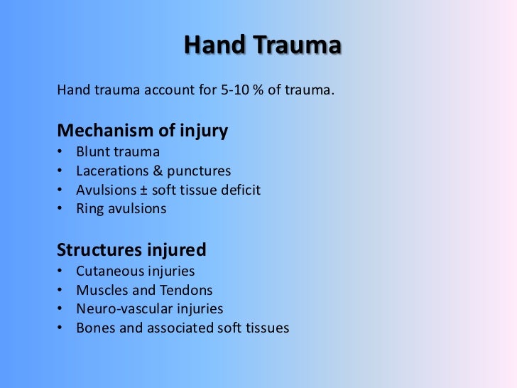 Hand trauma - soft tissue injuries overview ,principles of management