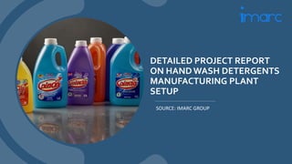 Hand Wash Detergents Manufacturing Plant Project Report.pdf