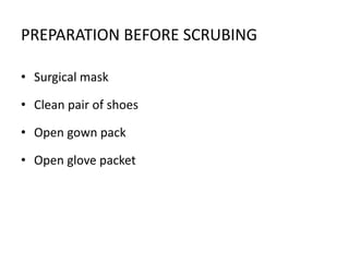 handwashing for operation theater and surgical scrubbing | PPTX