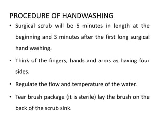 handwashing for operation theater and surgical scrubbing | PPTX