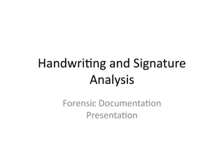 Handwriting_and_Signature_Analysis_Presentation.pptx