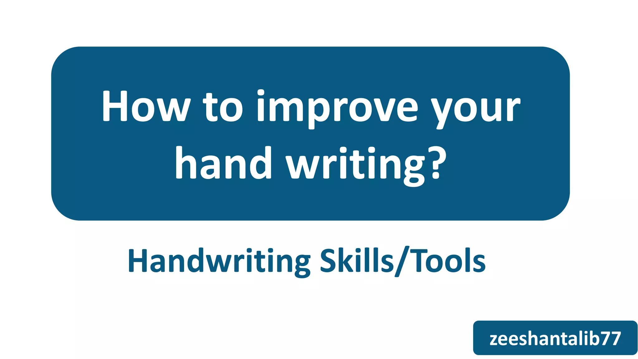 12 ways to improve your handwriting | PPT