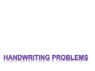 Handwriting problems and solutions | PPTX
