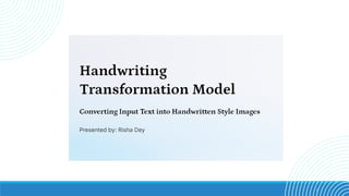 Handwriting transform modeling for text generation | PPTX