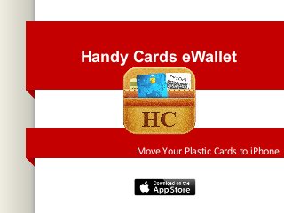 Handy Cards eWallet- Store, Manage and Spend in a Smarter Way!