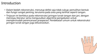Algoritma terapi pada rekonstrukai defek jaringan lunak di tangan | PPTX