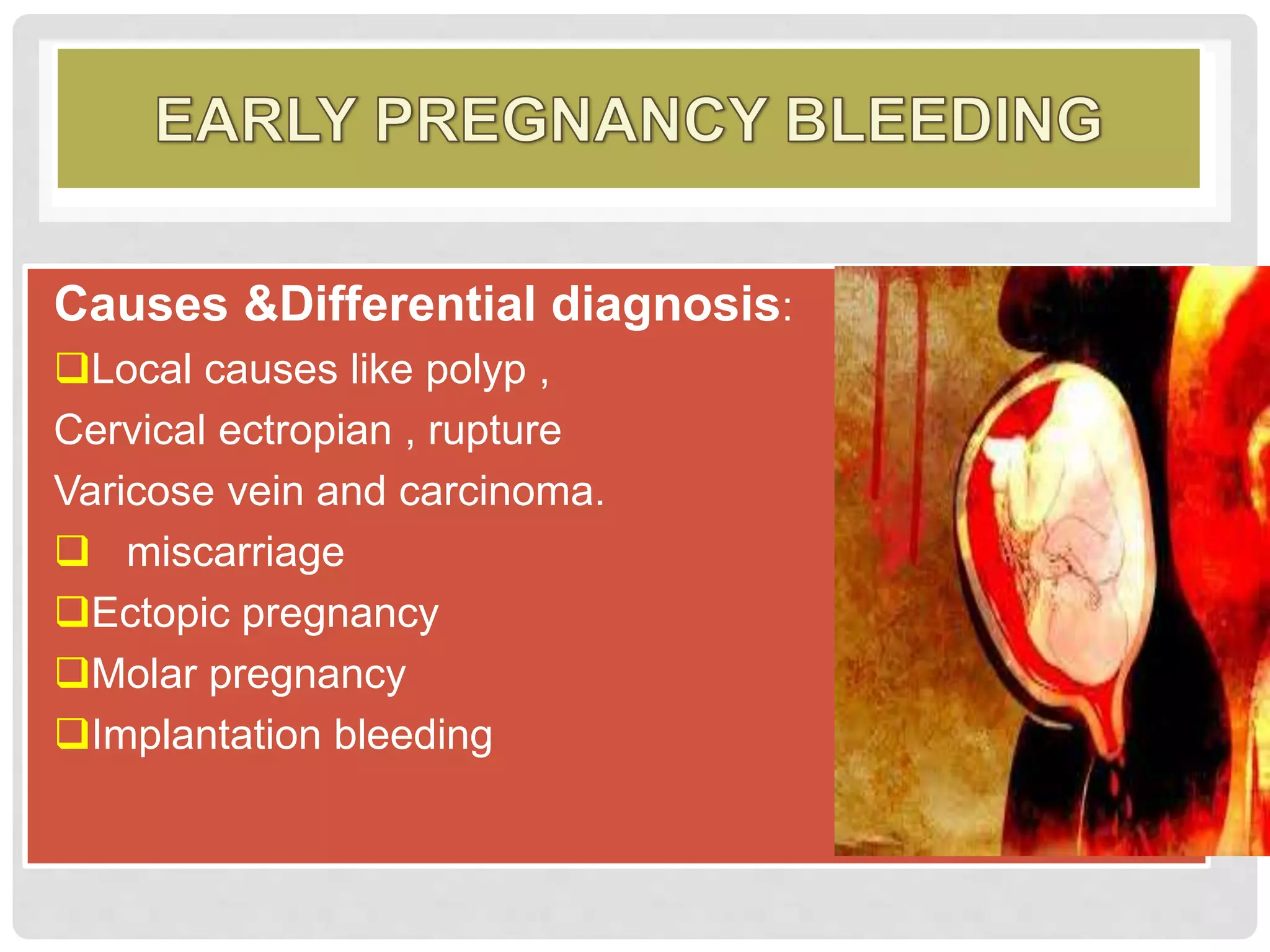 early pregnancy bleeding/ miscarriage types and management. | PPTX