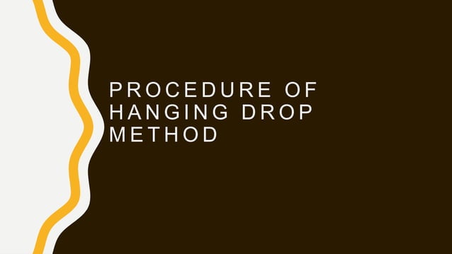 Hanging Drop Method_microbiology_KripaRaghunathan.pptx