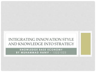 integrating innovation style and knowledge into strategy | PPTX