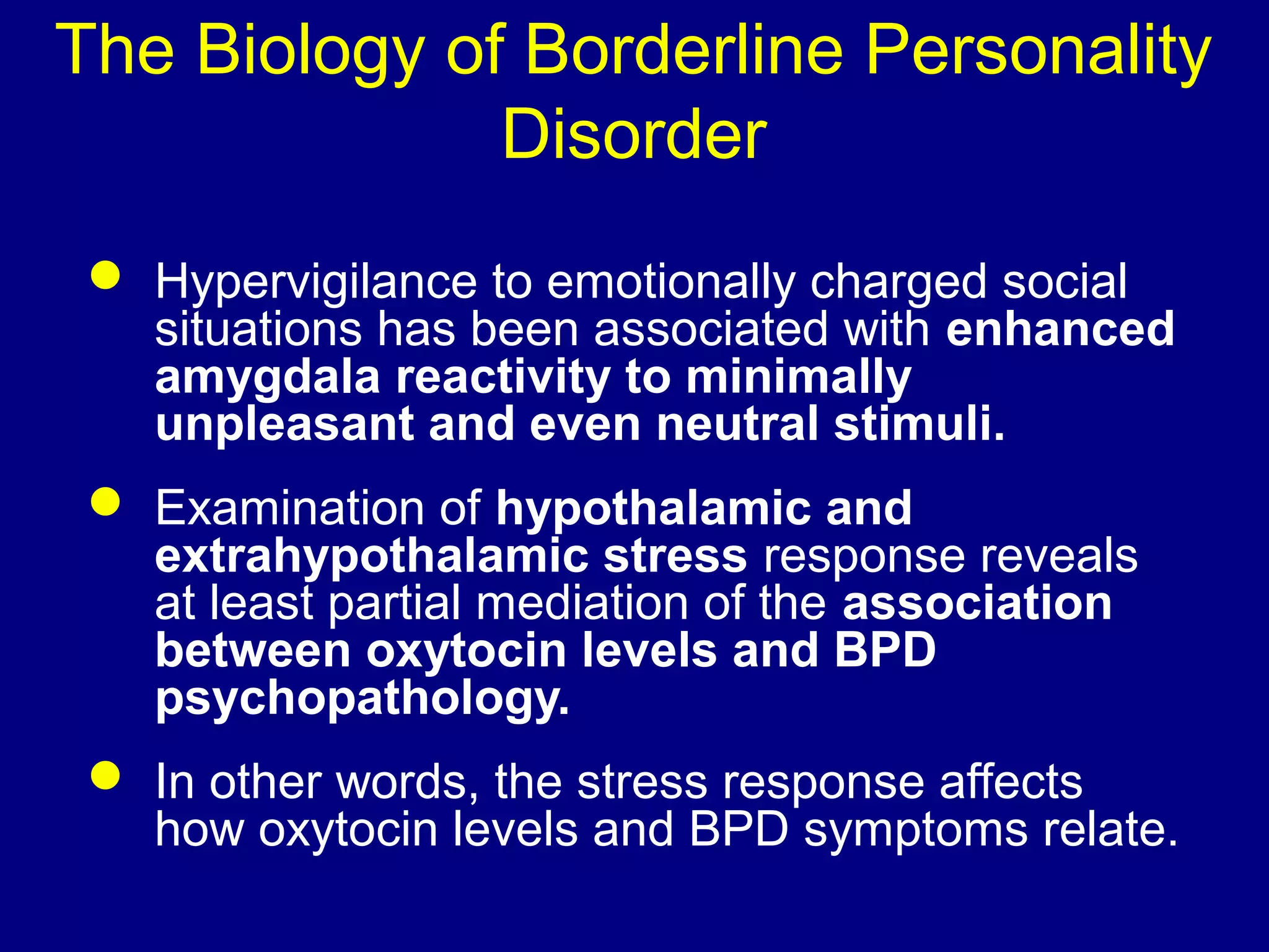 Hanipsych,, biology of borderline personality disorder | PPT