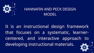 HANNAFIN and Peck Design models in .pptx