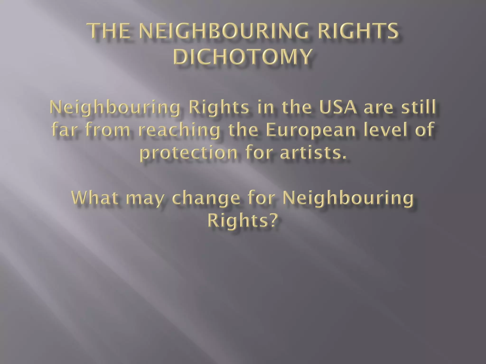 The Neighbouring Rights dichotomy | PPT