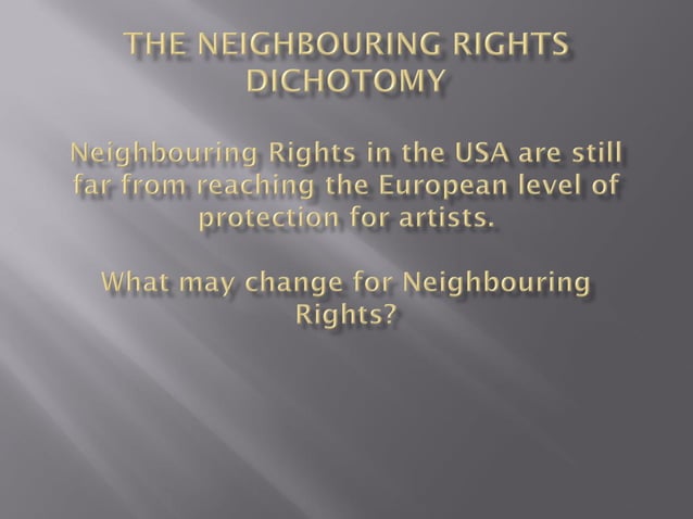 The Neighbouring Rights dichotomy | PPT