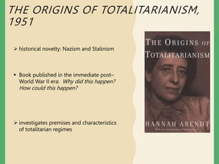 Hannah Arendt and Totalitarian Power.pptx