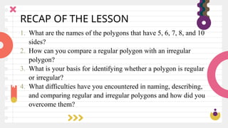 Mathematics 7 MATATAG Curriculum Regular or IrregularPolygons.pptx