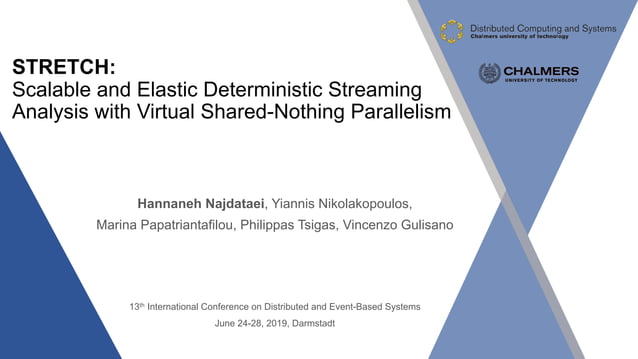 STRETCH: Scalable and Elastic Deterministic Streaming Analysis with Virtual Shared-Nothing ...