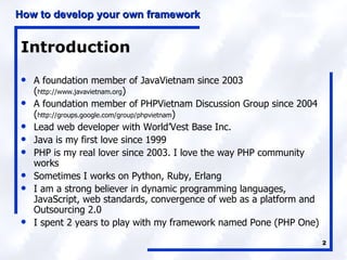 Hanoi php day 2008 - 01.pham cong dinh - how.to.build.your.own.framework | PPT