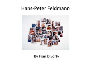 Hans peter feldmann | PPT