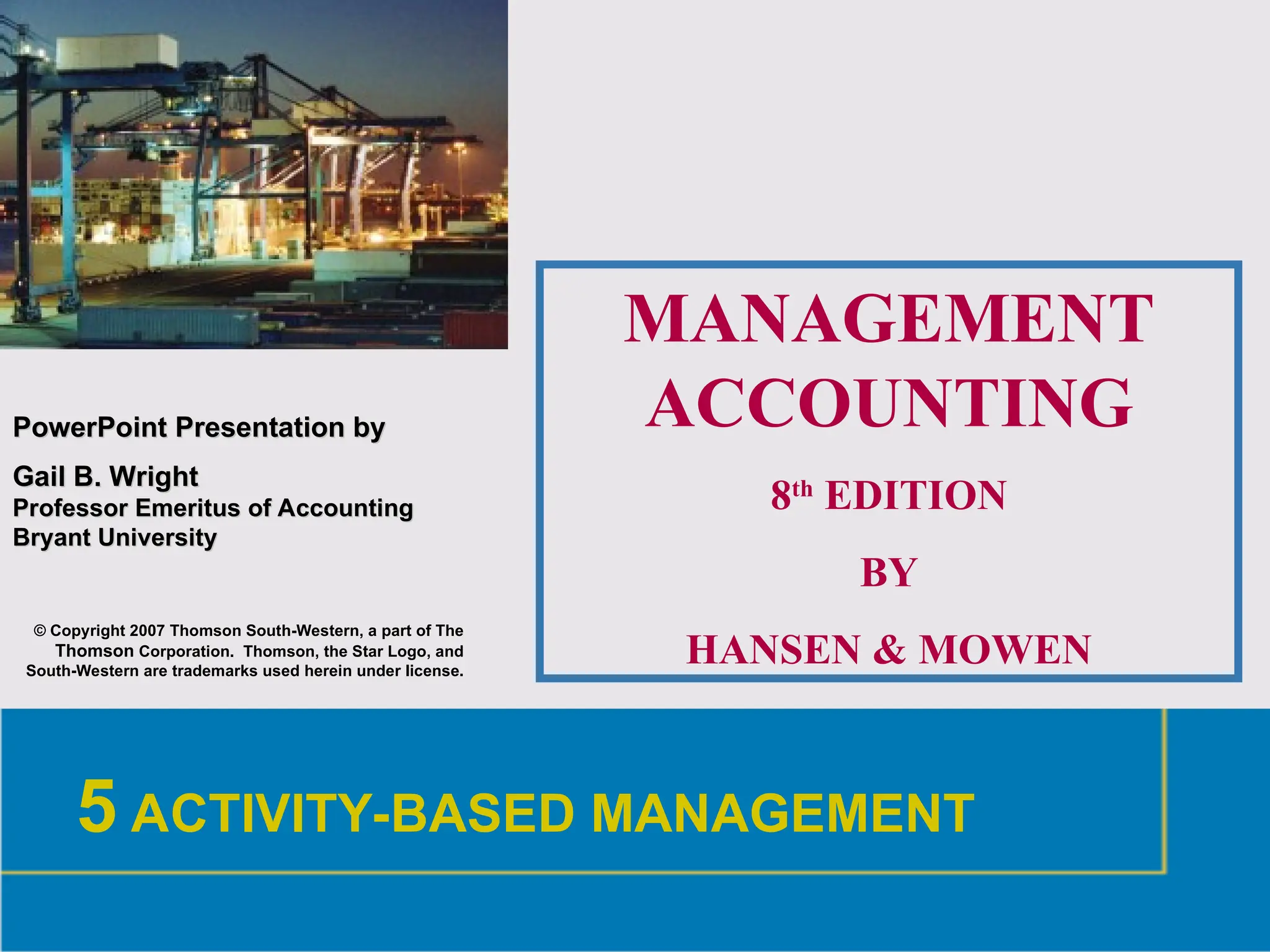 Hansen-AISE-IM-Ch05 Activity Based Management.ppt