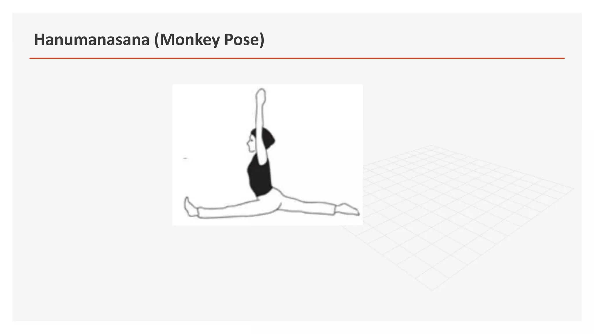 Hanumanasana (Monkey Pose) | PPTX | Death, Injury, or Military Conflict ...