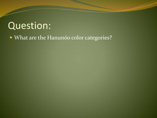 Hanunóo color categories | PPTX